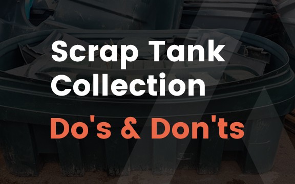 Scrap Tank Collection Do's & Don'ts - Atlantis Tanks Group Ltd